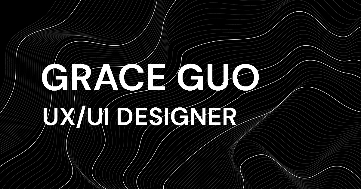 Grace Guo | UX/UI Designer, MHCID